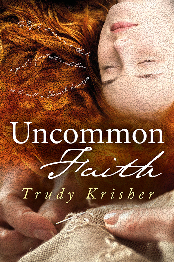 Uncommon Faith – Trudy Krisher